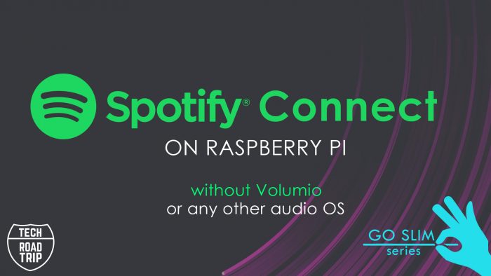 Spotify Connect on Raspberry Pi without Volumio or any other audio OS